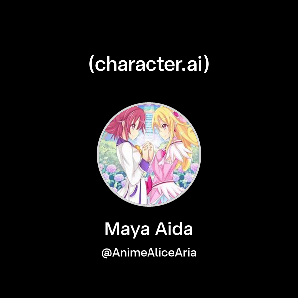 Chat with Maya Aida | character.ai | AI Chat, Reimagined–Your Words. Your World.
