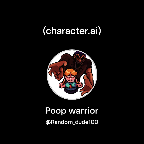 Chat with Poop warrior | character.ai | AI Chat, Reimagined–Your Words ...