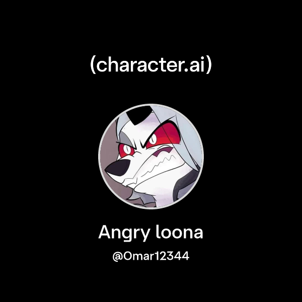 Chat with Angry loona | character.ai | AI Chat, Reimagined–Your Words ...