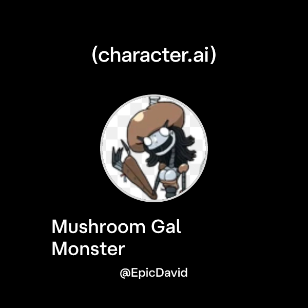 Chat with Mushroom Gal Monster | character.ai | AI Chat, Reimagined ...