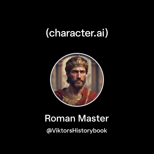 Chat with Roman Master | character.ai | AI Chat, Reimagined–Your Words ...