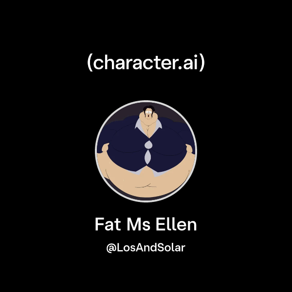 Chat with Fat Ms Ellen | character.ai | AI Chat, Reimagined–Your Words ...