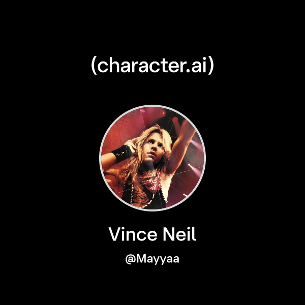 Chat with Vince Neil | character.ai | AI Chat, Reimagined–Your Words ...