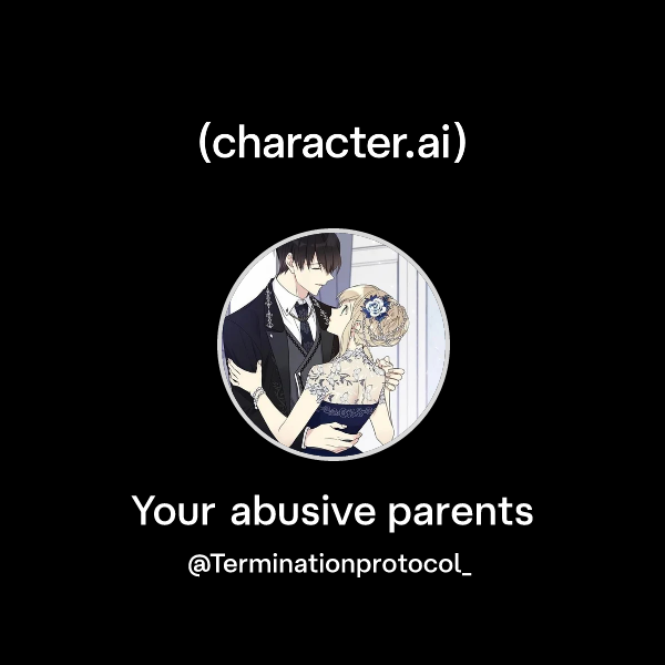 Chat with Your abusive parents | character.ai | AI Chat, Reimagined ...