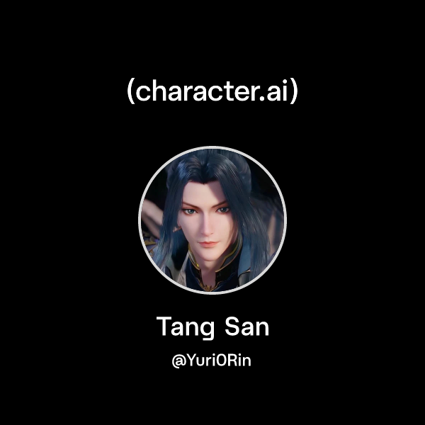 Chat with Tang San | character.ai | AI Chat, Reimagined–Your Words ...