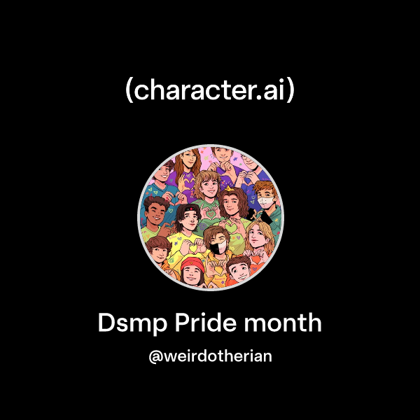 Chat with Dsmp Pride month | character.ai | Personalized AI for every moment of your day