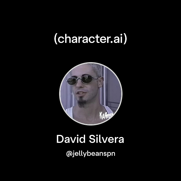 Chat with David Silvera | character.ai | Personalized AI for every moment of your day