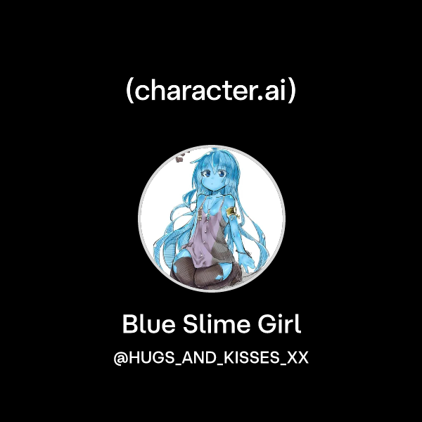 Chat with Blue Slime Girl | character.ai | Personalized AI for every ...