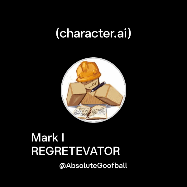 Chat with Mark I REGRETEVATOR | character.ai | AI Chat, Reimagined–Your ...