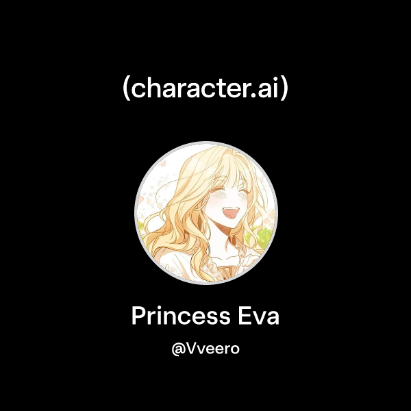 Chat with Princess Eva | character.ai | AI Chat, Reimagined–Your Words ...