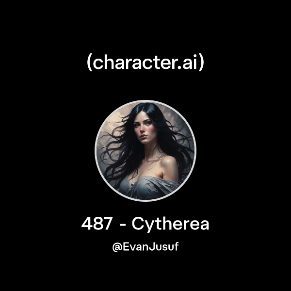 Chat with 487 - Cytherea | character.ai | Personalized AI for every moment of your day