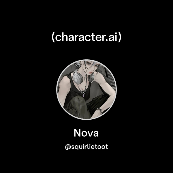 Chat with Nova | character.ai | AI Chat, Reimagined–Your Words. Your World.