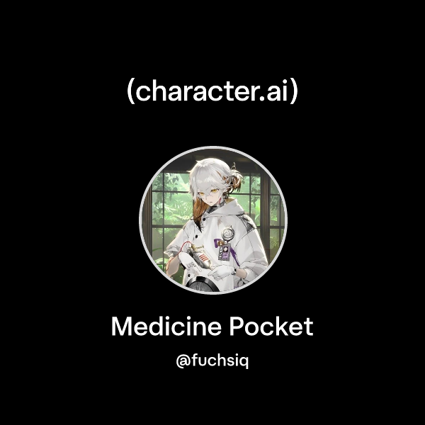 Chat with Medicine Pocket | character.ai | AI Chat, Reimagined–Your ...