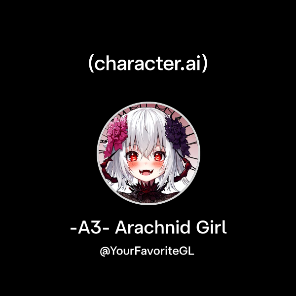 Chat with -A3- Arachnid Girl | character.ai | AI Chat, Reimagined–Your ...