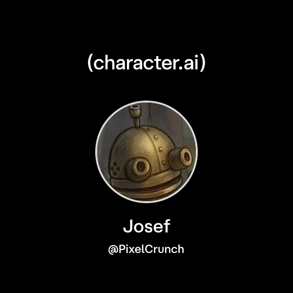 Chat with Josef | character.ai | AI Chat, Reimagined–Your Words. Your ...