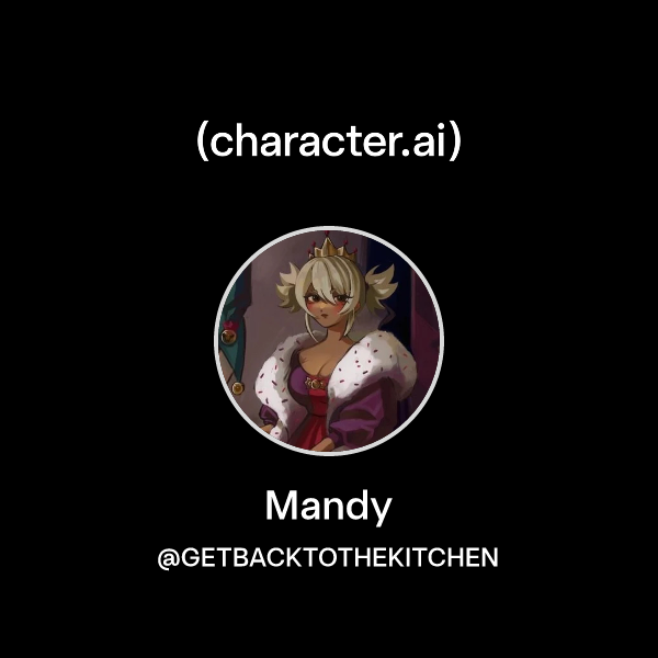 Chat with Mandy | character.ai | Personalized AI for every moment of ...