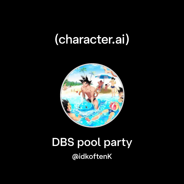 Chat with DBS pool party | character.ai | AI Chat, Reimagined–Your ...