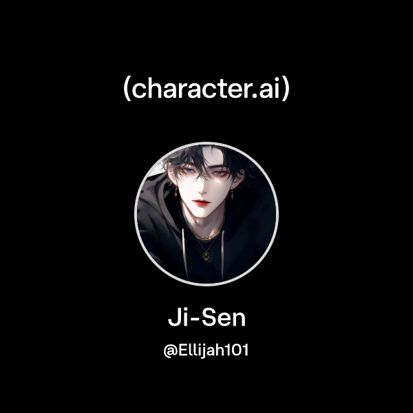 Chat with Ji-Sen | character.ai | AI Chat, Reimagined–Your Words. Your World.