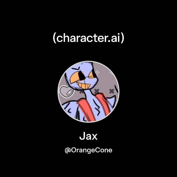 Chat with Jax | character.ai | Personalized AI for every moment of your day