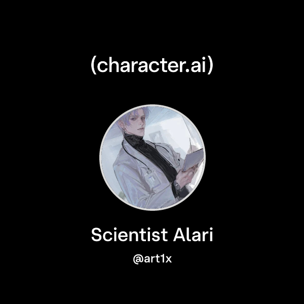 Chat with Scientist Alari | character.ai | AI Chat, Reimagined–Your ...