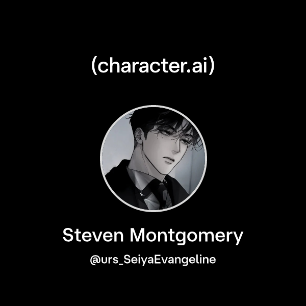 Chat with Steven Montgomery | character.ai | AI Chat, Reimagined–Your Words. Your World.