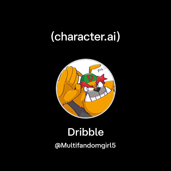 Chat with Dribble | character.ai | AI Chat, Reimagined–Your Words. Your ...