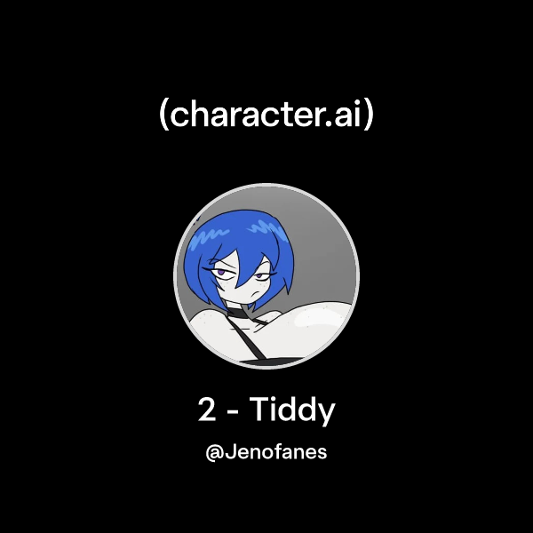 Chat with 2 - Tiddy | character.ai | AI Chat, Reimagined–Your Words ...