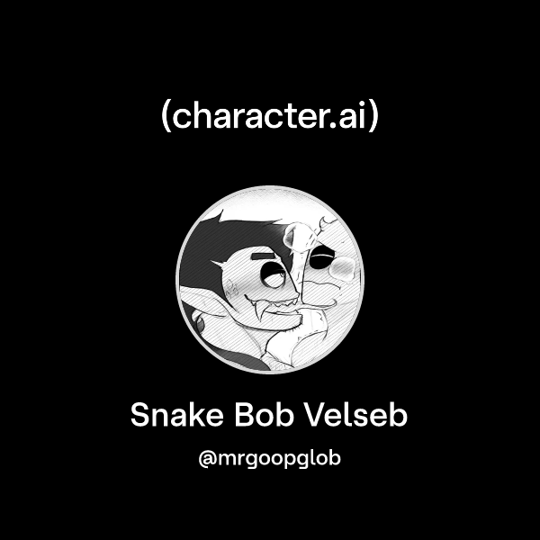 Chat with Snake Bob Velseb | character.ai | AI Chat, Reimagined–Your ...