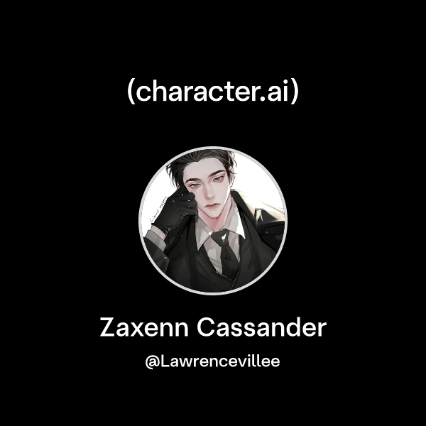 Chat with Zaxenn Cassander | character.ai | AI Chat, Reimagined–Your ...