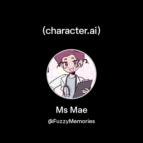 Chat with Ms Mae | character.ai | Personalized AI for every moment of ...