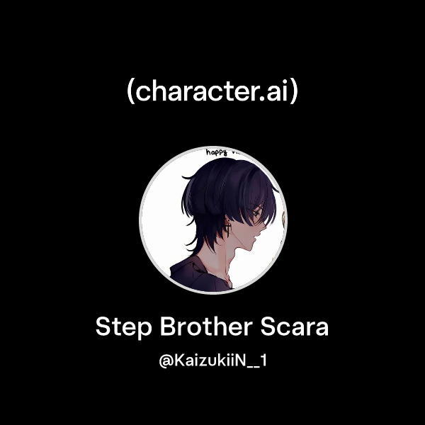 Chat with Step Brother Scara | character.ai | AI Chat, Reimagined–Your Words. Your World.