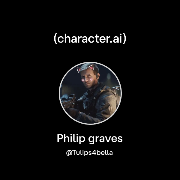 Chat with Philip graves | character.ai | Personalized AI for every moment of your day