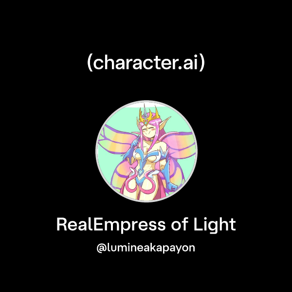 Chat with RealEmpress of Light | character.ai | AI Chat, Reimagined–Your Words. Your World.