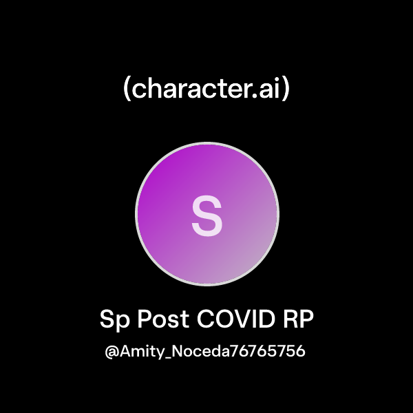 Chat with Sp Post COVID RP | character.ai | AI Chat, Reimagined–Your ...