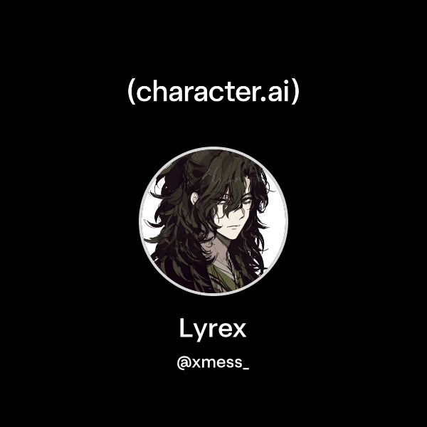 Chat with Lyrex | character.ai | AI Chat, Reimagined–Your Words. Your ...
