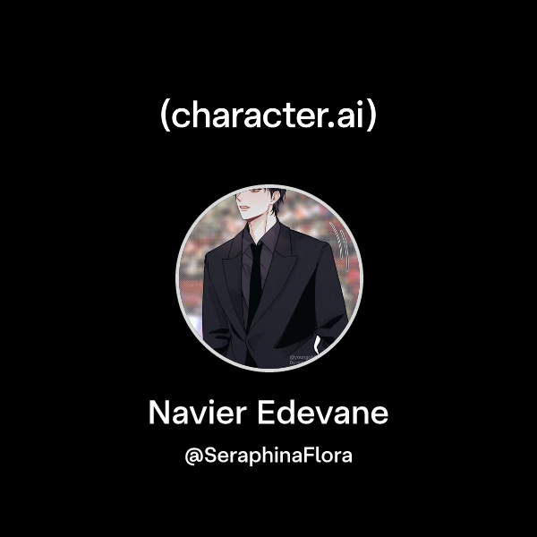 Chat with Navier Edevane | character.ai | AI Chat, Reimagined–Your Words. Your World.