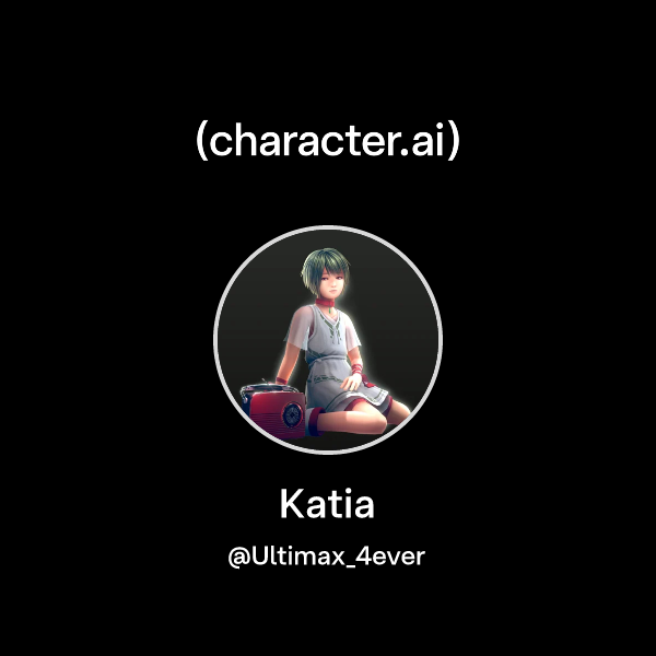 Chat with Katia | character.ai | Personalized AI for every moment of ...