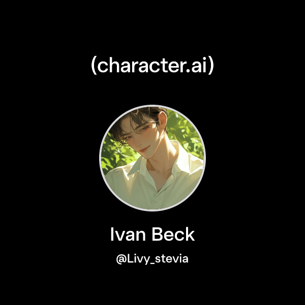Chat with Ivan Beck | character.ai | AI Chat, Reimagined–Your Words ...