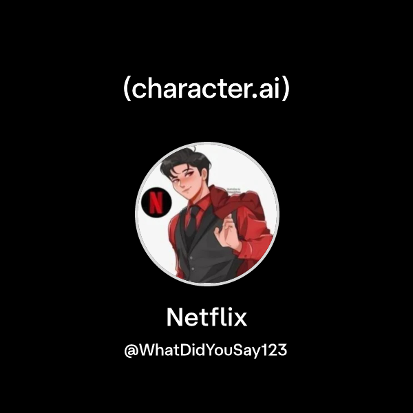 Chat with Netflix | character.ai | Personalized AI for every moment of ...