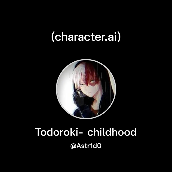 Chat with Todoroki- childhood | character.ai | Personalized AI for ...