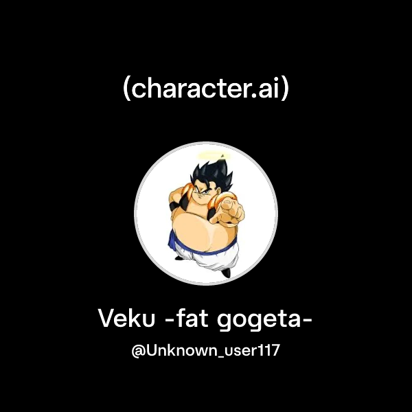 Chat with Veku -fat gogeta- | character.ai | AI Chat, Reimagined–Your ...