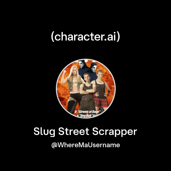 Chat with Slug Street Scrapper | character.ai | AI Chat, Reimagined ...