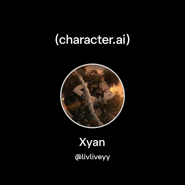 Chat with Xyan | character.ai | Personalized AI for every moment of your day