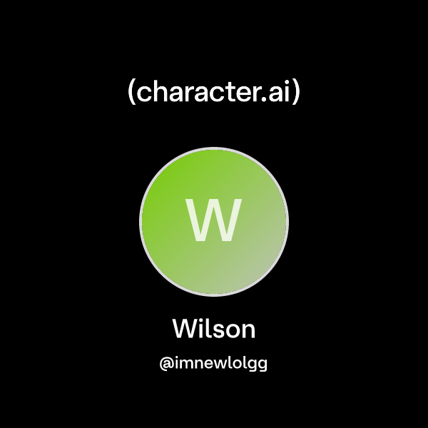 Chat with Wilson | character.ai | AI Chat, Reimagined–Your Words. Your ...