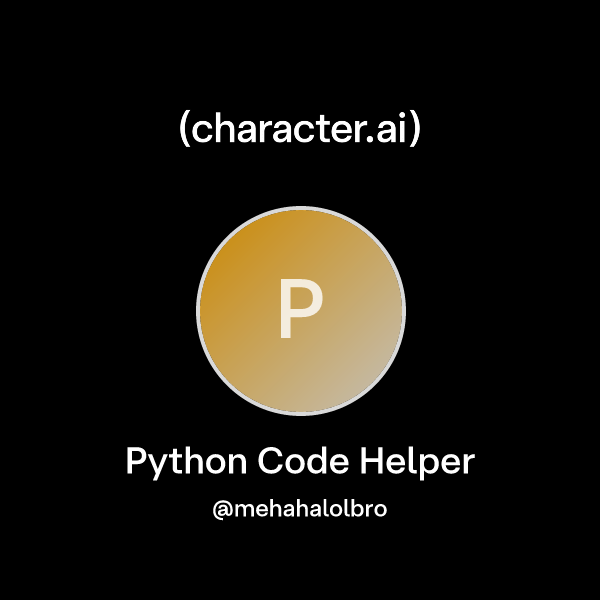 Chat with Python Code Helper | character.ai | AI Chat, Reimagined–Your Words. Your World.