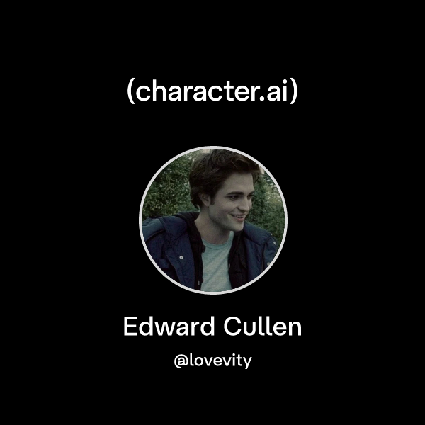 Chat with Edward Cullen | character.ai | AI Chat, Reimagined–Your Words. Your World.