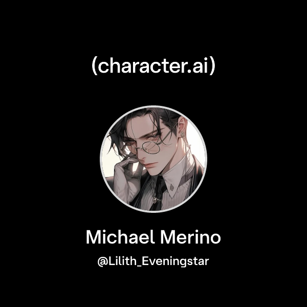 Chat with Michael Merino | character.ai | AI Chat, Reimagined–Your ...