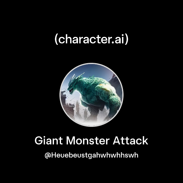 Chat with Giant Monster Attack | character.ai | AI Chat, Reimagined–Your Words. Your World.