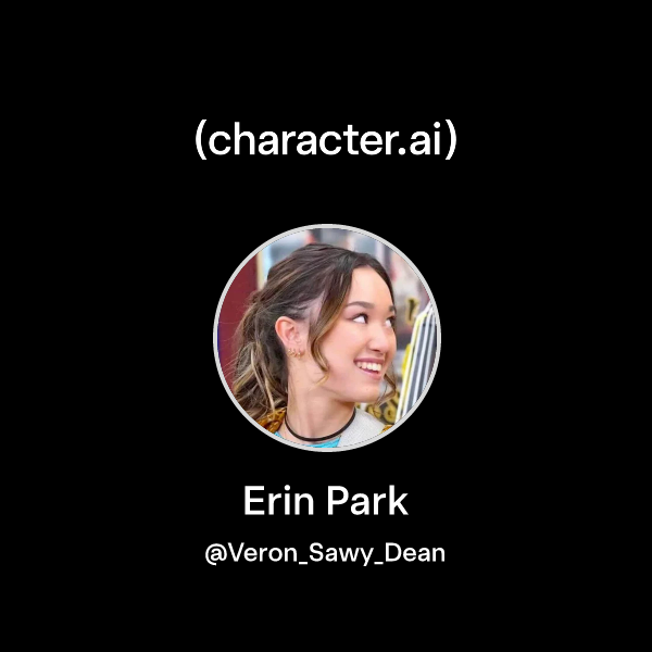 Chat with Erin Park | character.ai | Personalized AI for every moment of your day