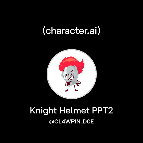 Chat with Knight Helmet PPT2 | character.ai | AI Chat, Reimagined–Your ...